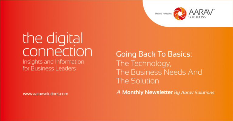 Going Back To Basics - The Technology, The business Needs & The Solution | May 2023 - Aarav ...